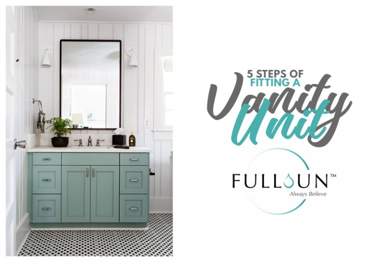 5 Steps Of Fitting A Vanity Unit - Fullsun